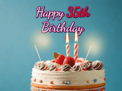 Happy 35th Birthday GIF 80