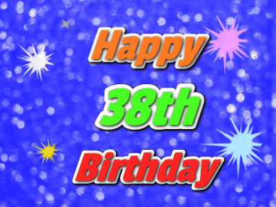 Happy 38th Birthday GIF 40