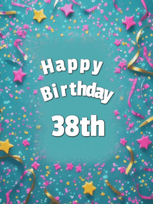 Happy 38th Birthday GIF 88