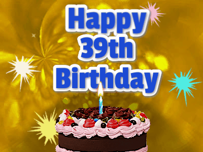 Happy 39th Birthday GIF 27