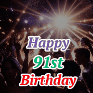 Happy 91st Birthday GIFs