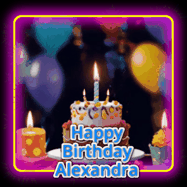 Happy Birthday Alexandra GIFs