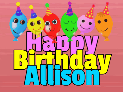 Happy Birthday Allison GIF 108
