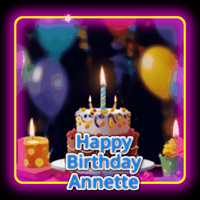Happy Birthday Annette GIF 100