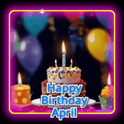 Happy Birthday April GIF 99