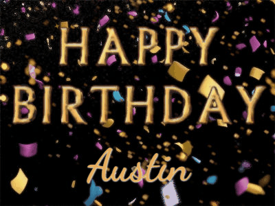 Happy Birthday Austin GIF 129