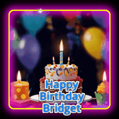 Happy Birthday Bridget GIF 100