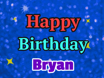 Happy Birthday Bryan GIF 9