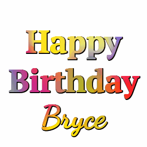Happy Birthday Bryce GIF 155