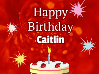 Happy Birthday Caitlin GIF 13