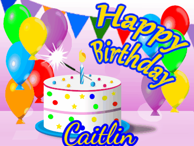 Happy Birthday Caitlin GIF 2
