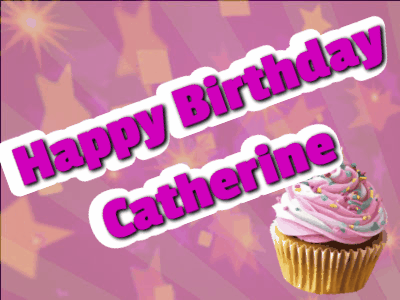 Happy Birthday Catherine GIF 100