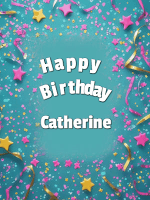 Happy Birthday Catherine GIF 80