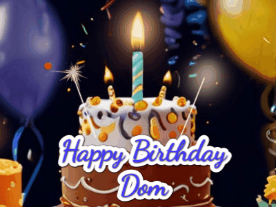 Happy Birthday Dom GIF 140