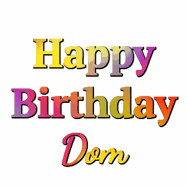 Happy Birthday Dom GIFs