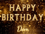 Happy Birthday Dom GIFs
