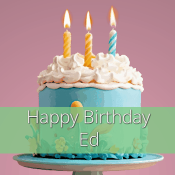 Happy Birthday Ed GIF 73