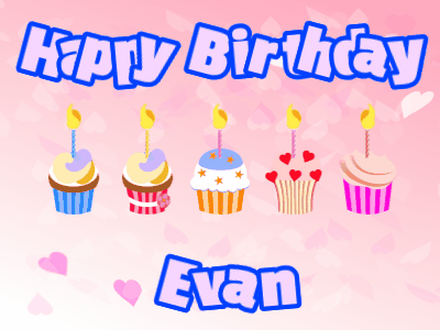 Happy Birthday Evan GIF 117