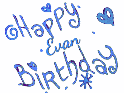 Happy Birthday Evan GIF 131