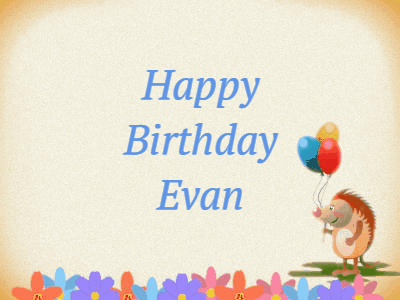Happy Birthday Evan GIF 8