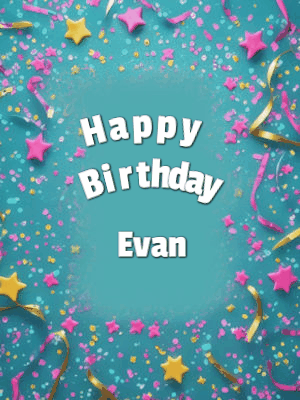 Happy Birthday Evan GIF 80