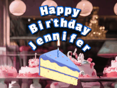 Happy Birthday Jennifer GIF 49