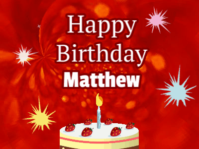 Happy Birthday Matthew GIF 13