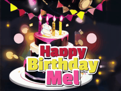 Happy Birthday Mel GIF 39