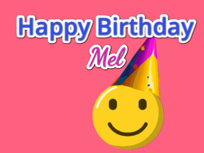 Happy Birthday Mel GIF 96
