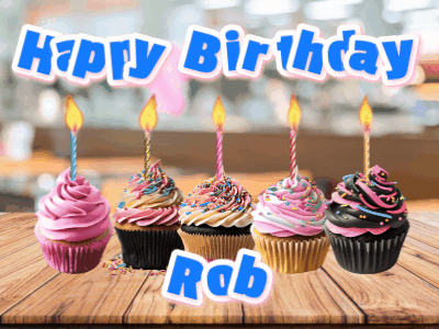 Happy Birthday Rob GIF 153