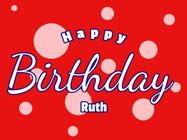 Happy Birthday Ruth GIFs