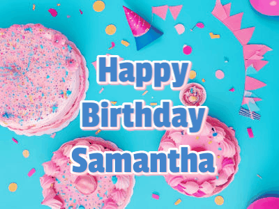Happy Birthday Samantha GIF 15