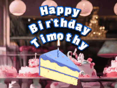 Happy Birthday Timothy GIF 48