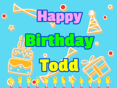 Happy Birthday Todd GIF 9