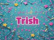 Happy Birthday Trish GIFs