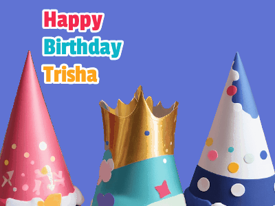 Happy Birthday Trisha GIF 4