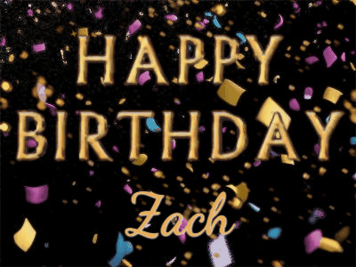 Happy Birthday Zach GIF 129